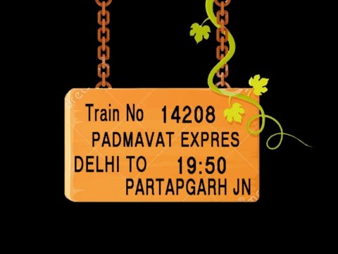 TRAIN NO 14208 TRAIN NAME PADMAVAT EXPRES DELHI GHAZIABAD HAPUR ...