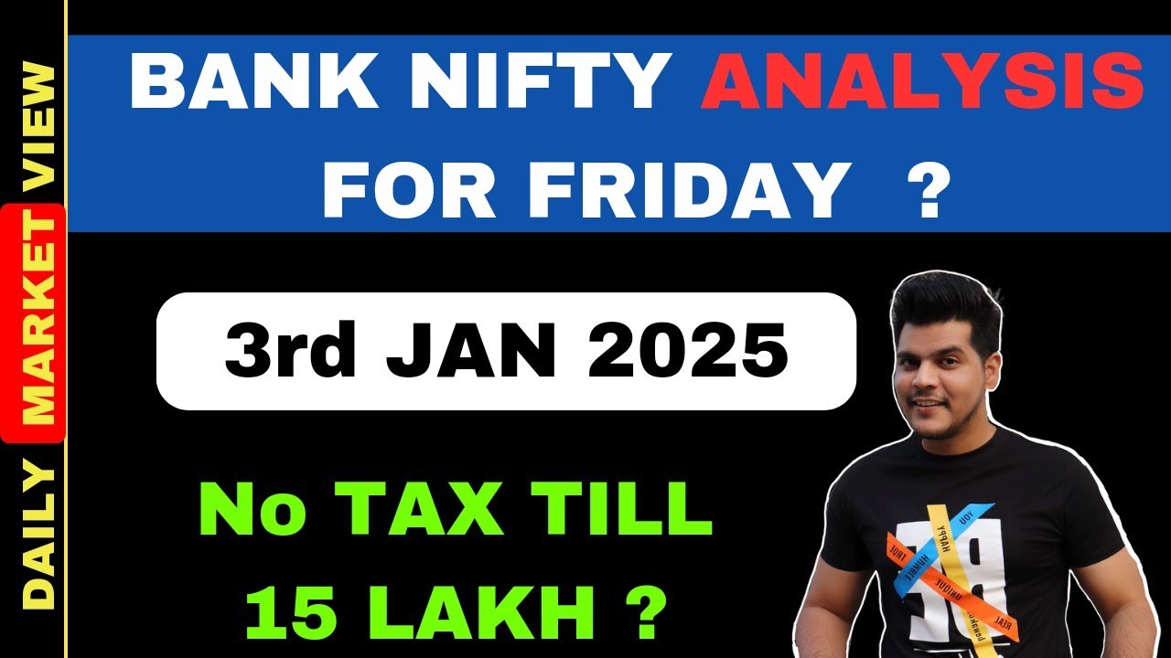 Bank Nifty Prediction For FRIDAY, 3rd JANUARY 2025 || Tomorrow Bank ...