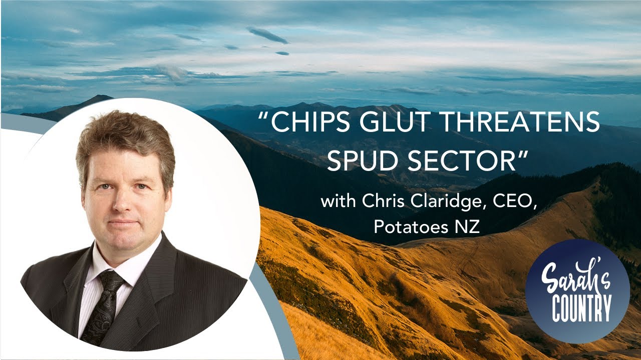 “Chips glut threatens spud sector” with Chris Claridge, CEO, Potatoes ...