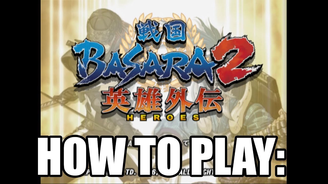 Guide on how to play Basara 2 Heroes (PS2) - YouTube