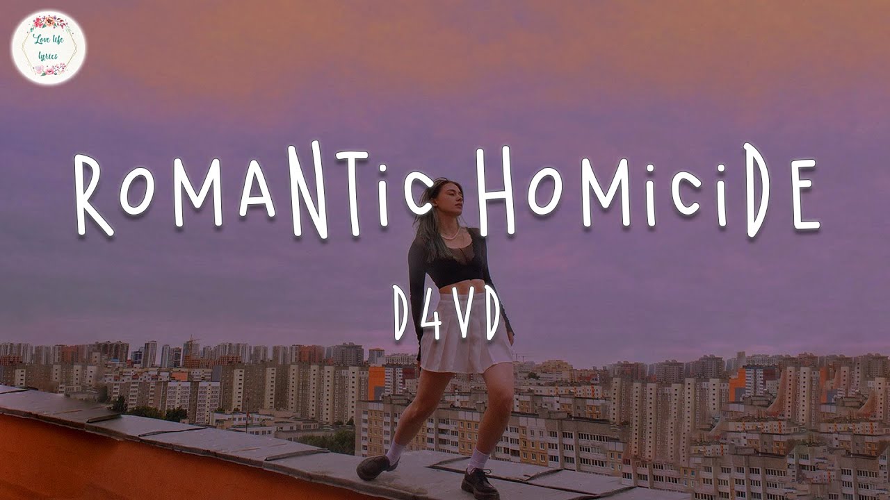 d4vd - Romantic Homicide (Lyric Video) | In the back of my mind you ...