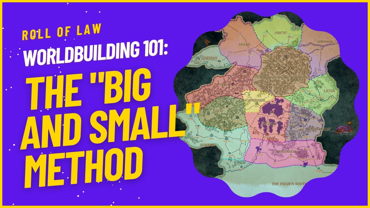 Worldbuilding 101: The "Big And Small" Method - YouTube