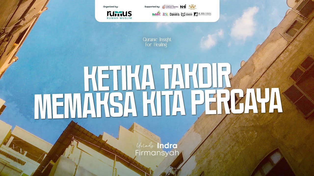Ketika Takdir Memaksa Kita Percaya | Ustadz Indra Firmansyah - YouTube