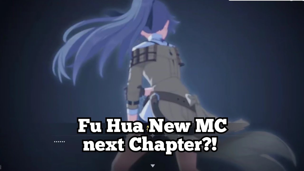Fu hua new MC next Chapter?! Operation Fu Hua Search!! Honkai Impact ...