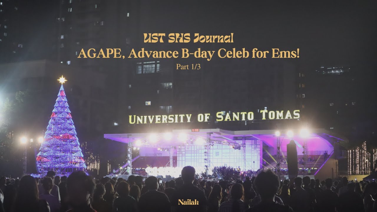 UST SHS Journal | Ep 4: AGAPE, Advance B-day Celeb for Ems! (1/3) - YouTube