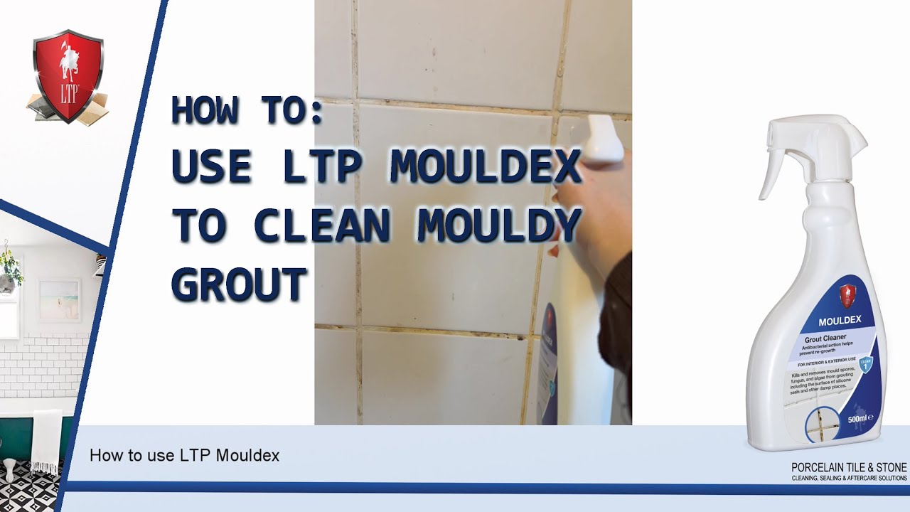 LTP - How to use LTP Mouldex to clean mouldy grout - YouTube