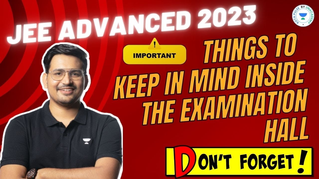 🚨Things To Keep in Mind Inside the Examination Hall🔥🚨 | JEE Advanced ...