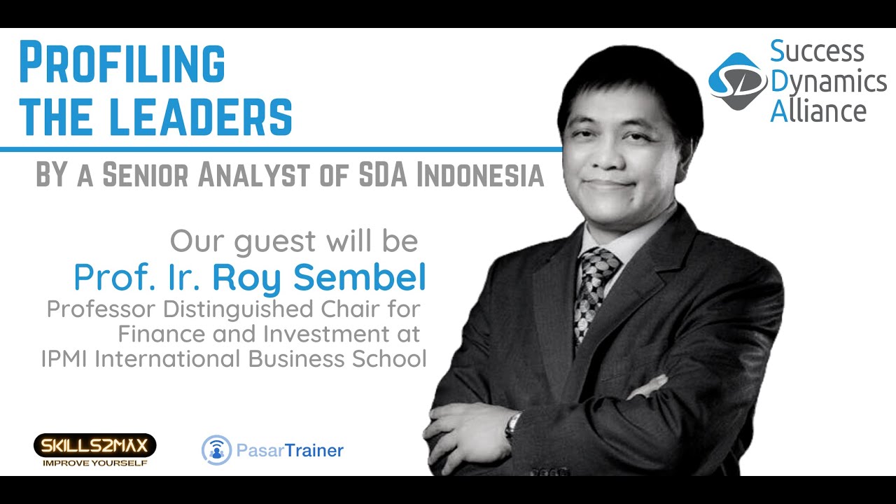 Profiling The Leaders, Professor Roy Sembel - YouTube