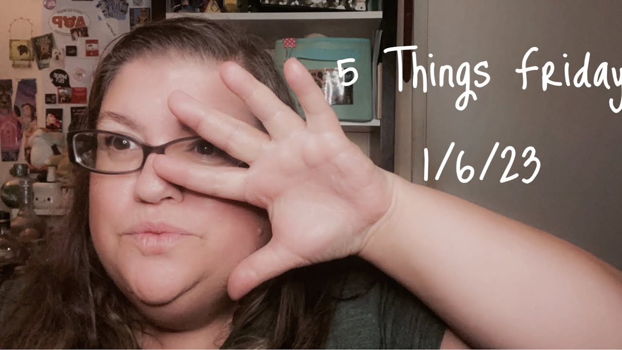 Five Things Friday | 1/6/23 - YouTube