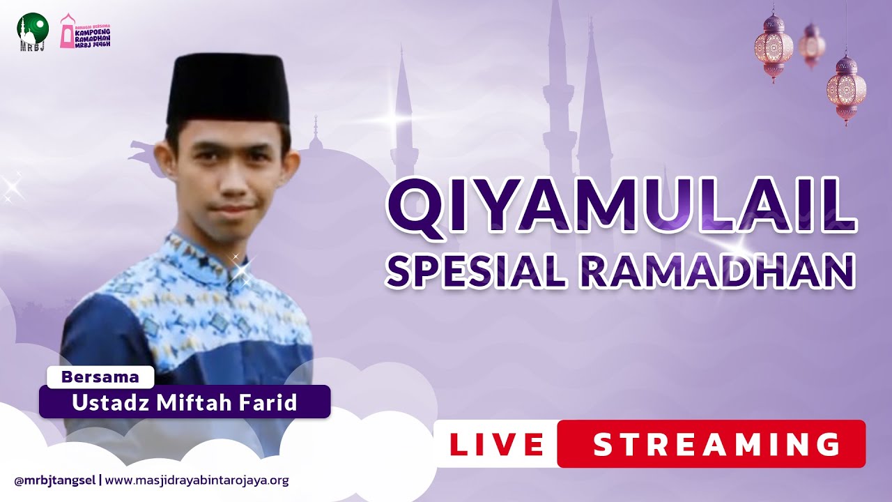 🔴 [LIVE] QIYAMULAIL SPESIAL RAMADHAN BERSAMA USTADZ MIFTAH FARID - YouTube