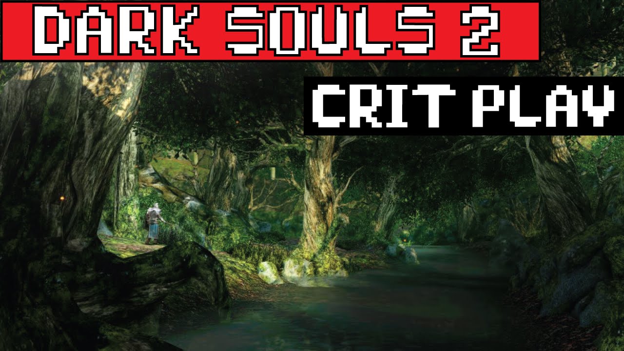 Dark Souls 2 Crit Play (Part 3): Forest of the Fallen Giants - YouTube