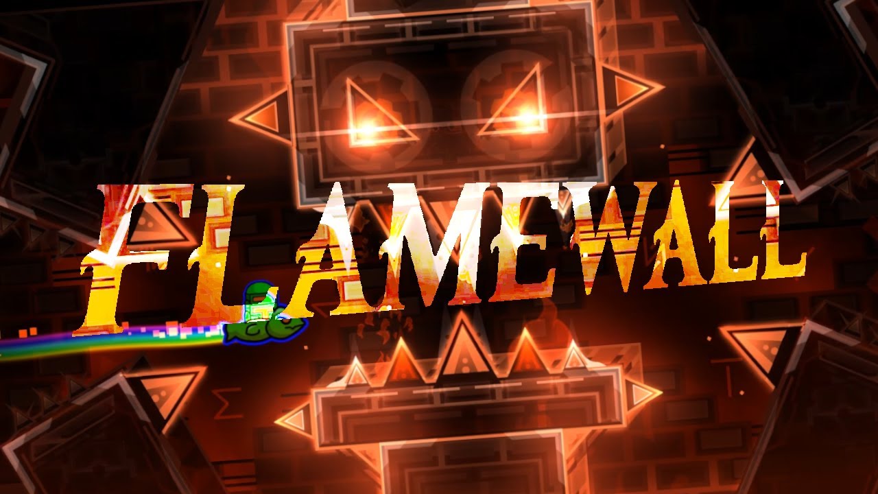 FLAMEWALL - NEW TOP 1 | Geometry Dash - YouTube