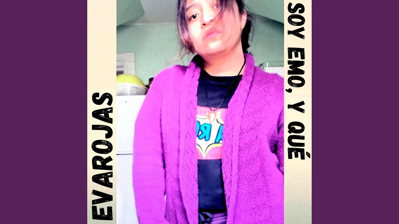 Soy Emo, y Qué - YouTube