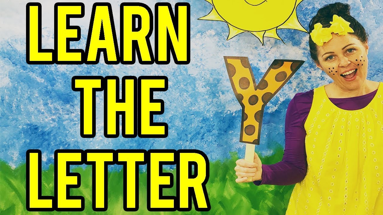 Learn The Alphabet ~ The Letter "Y" - YouTube