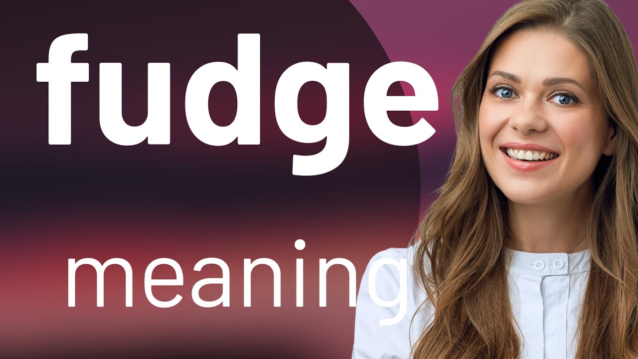 Fudge • meaning of FUDGE - YouTube