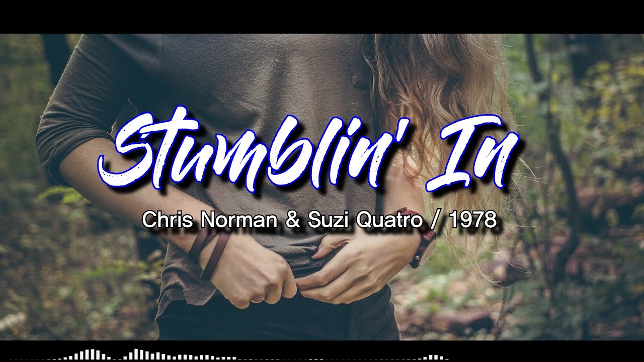 Stumblin' In - Chris Norman & Suzi Quatro / 1978 (흔들리고 있어요 - 크리스노만 & 수지 ...