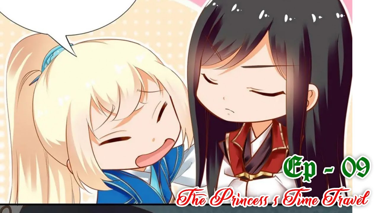The Princess's Time Travel- Ep 09 - YouTube