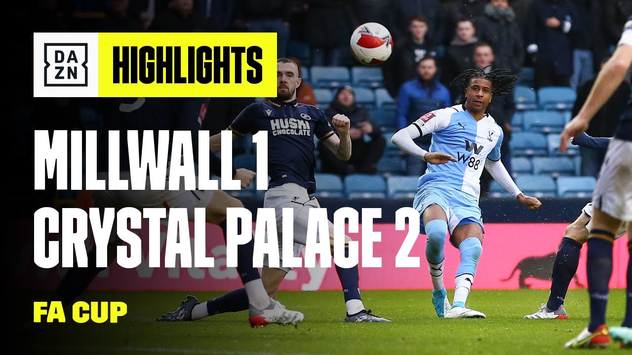 Millwall vs Crystal Palace (1-2) | Resumen y goles | Highlights FA Cup ...