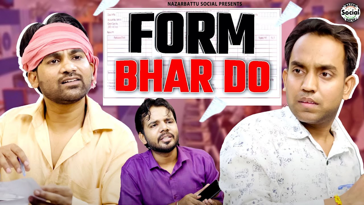 Form Bhar Do || फॉर्म भर दो || @nazarbattusocial3220 - YouTube