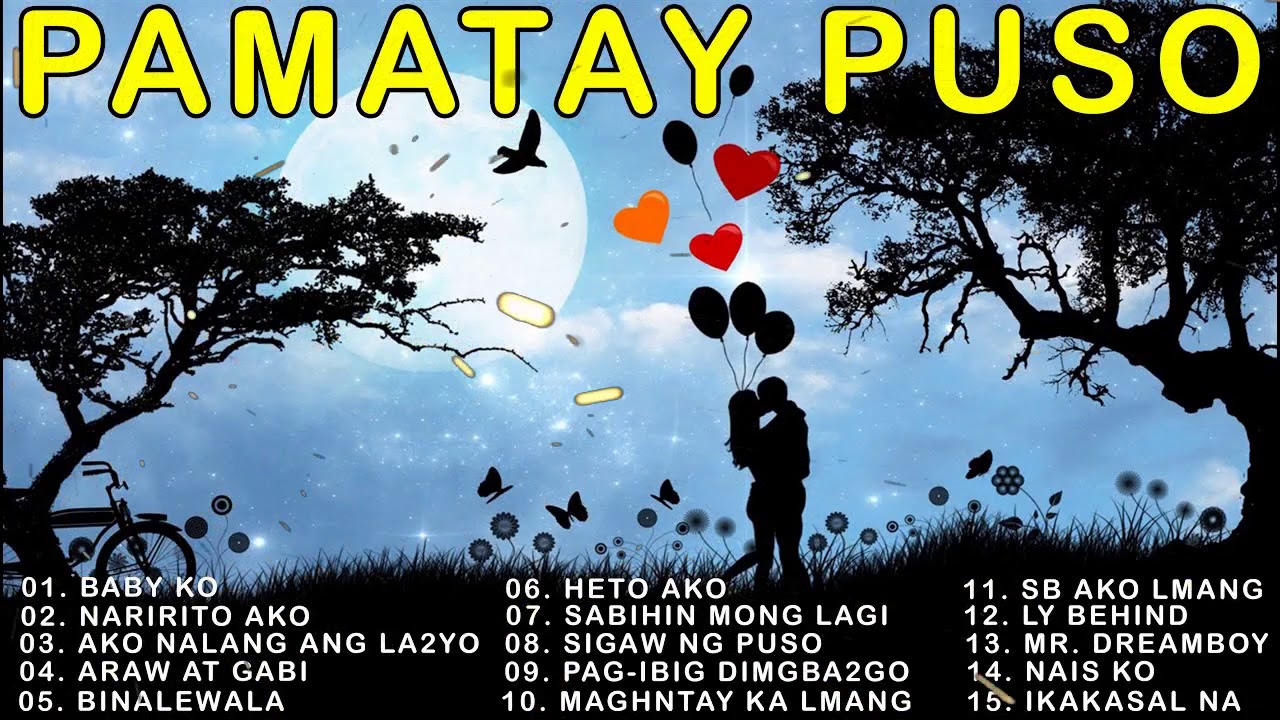 Pamatay Puso Hugot Love Songs 2020 – Pamatay Puso Hugot OPM Tagalog ...