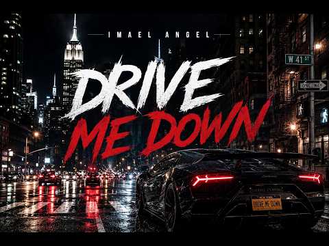 IMAEL ANGEL-DRIVE ME DOWN I DEEP HOUSE '26