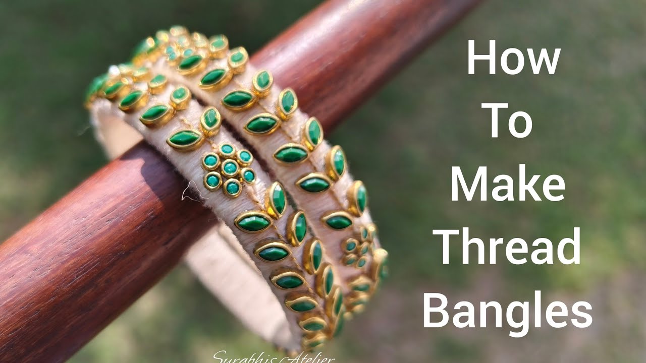 How to make thread bangles for beginners/thread bangles making video ...
