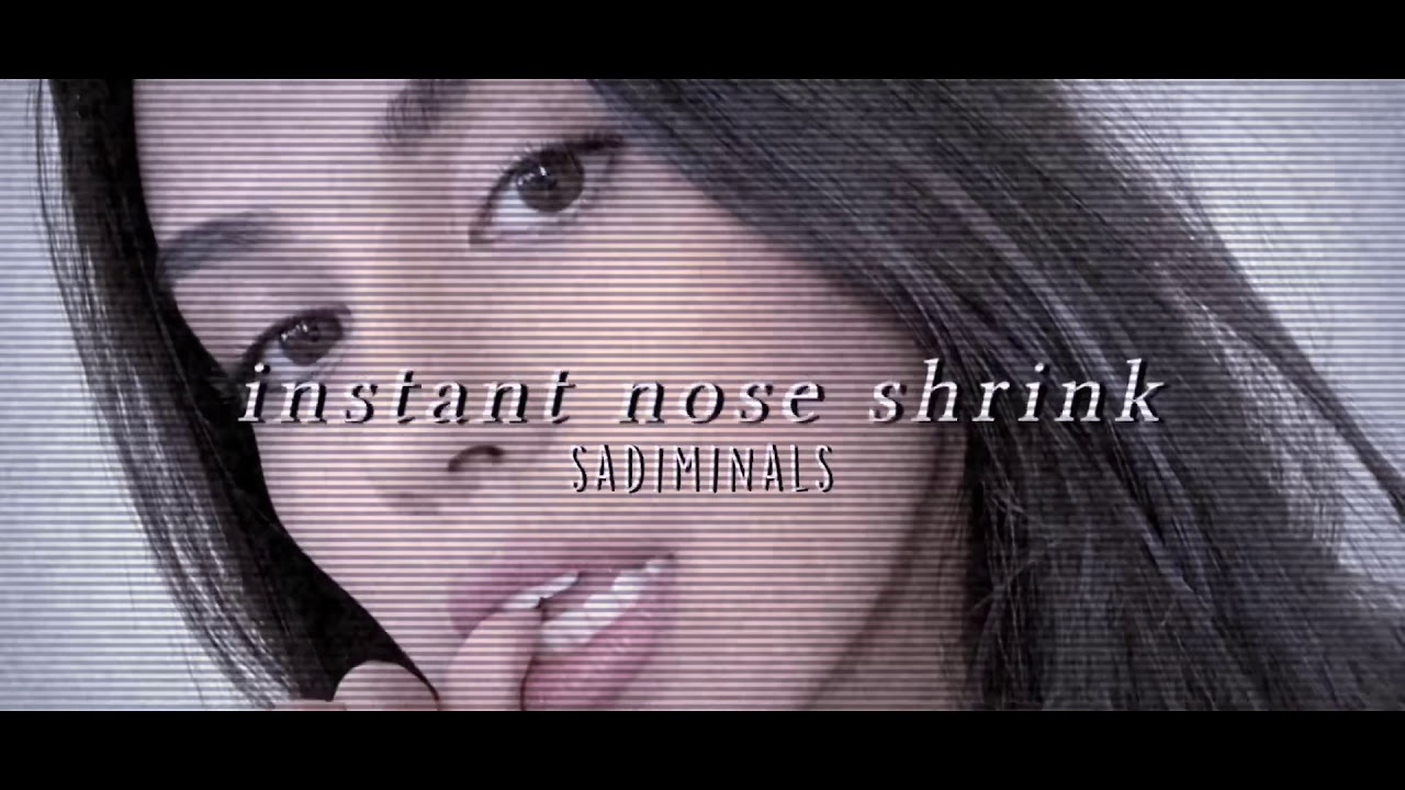 instant nose shrink subliminal *really powerful* || small nose ...