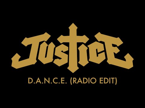 Justice - D.A.N.C.E. (Radio Edit) [Official Audio]