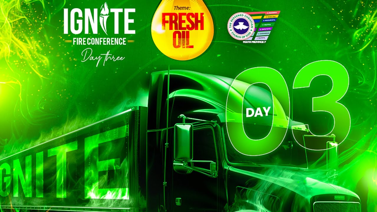 DAY 3 || IGNITE FIRE CONFERENCE 3.0 || FRESH OIL || Wednesday 17th July, 2024 - YouTube