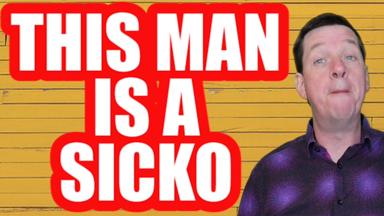 This Man Is A Sicko... - YouTube