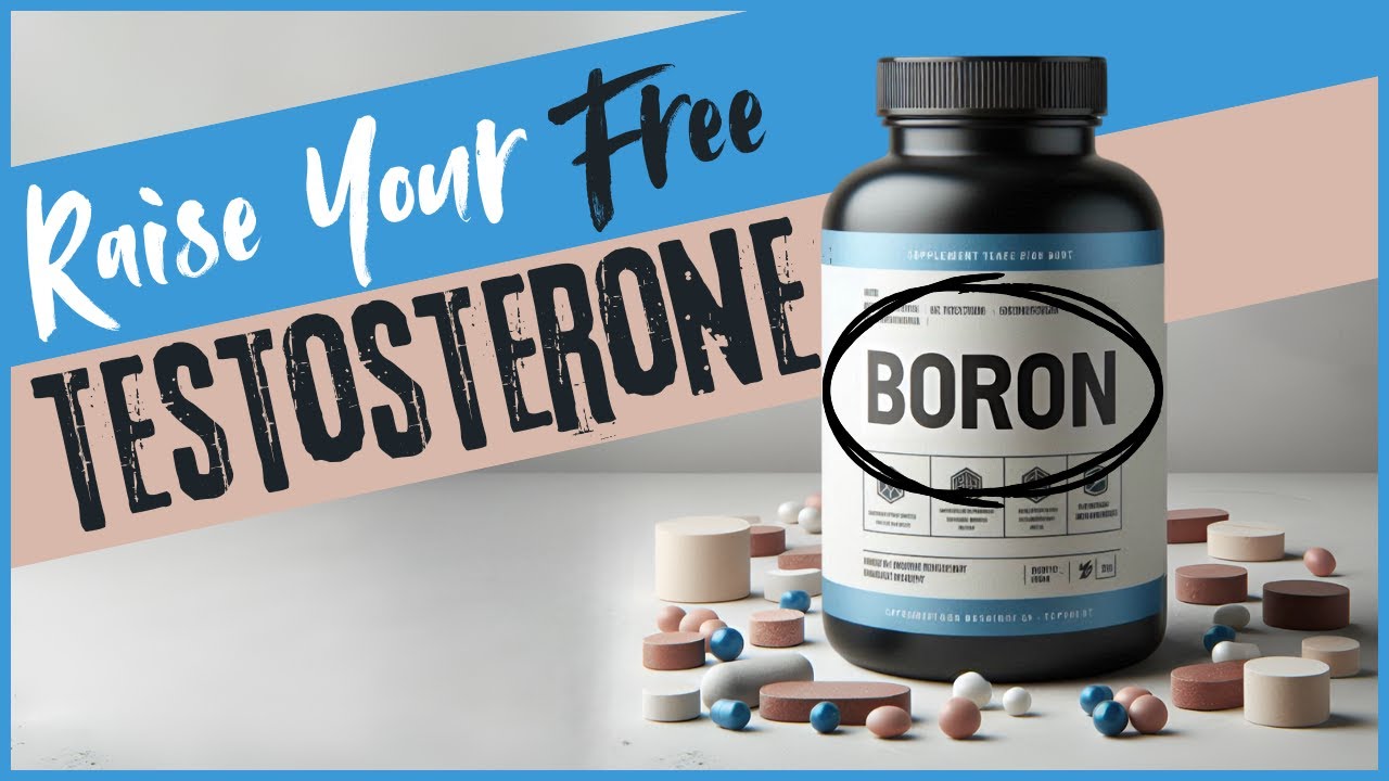 NATURAL Way to Increase FREE TESTOSTERONE with BORON Supplements - YouTube