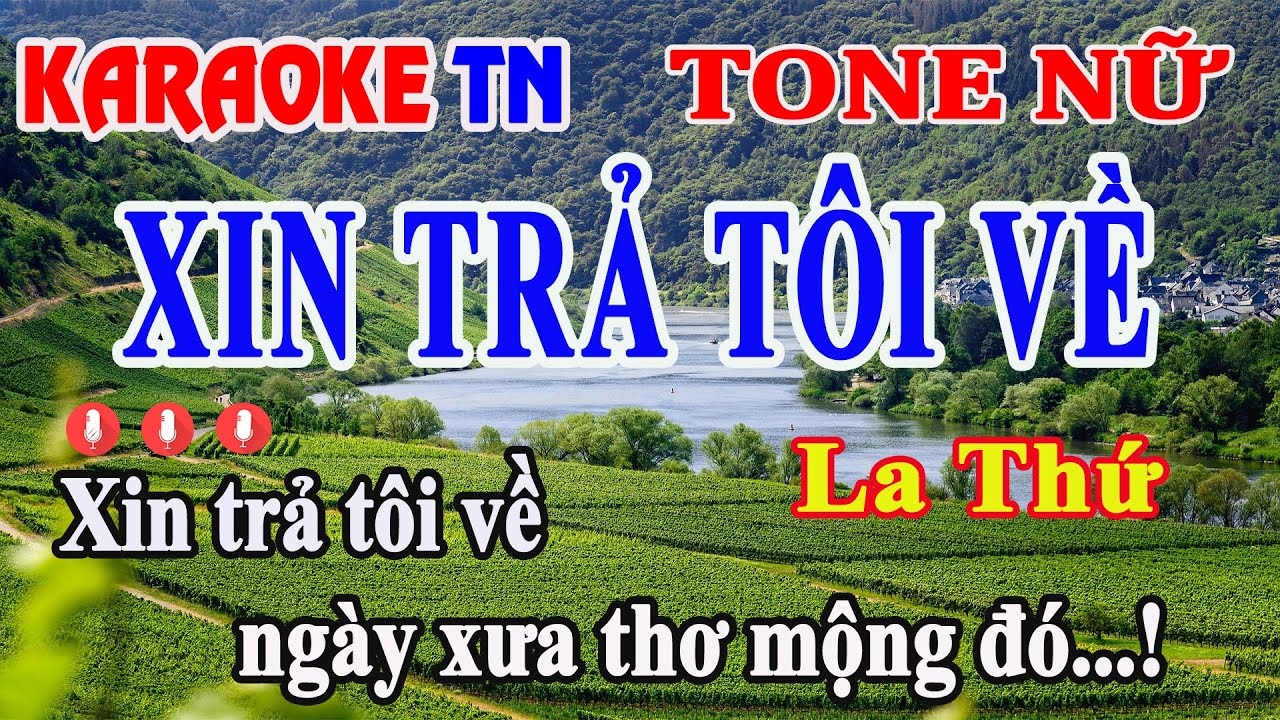 Karaoke Xin Trả Tôi Về Tone Nữ | KaraokeTN - YouTube