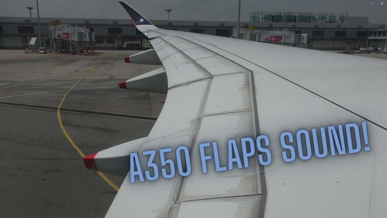 Best Airbus A350 flaps sound (Singapore Airlines) - YouTube