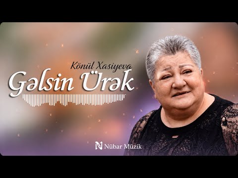 Bağlayıb Dörd Bir Yanımı ( Tam Versiya ) - Könül Xasıyeva - Gelsin Ürek 2026
