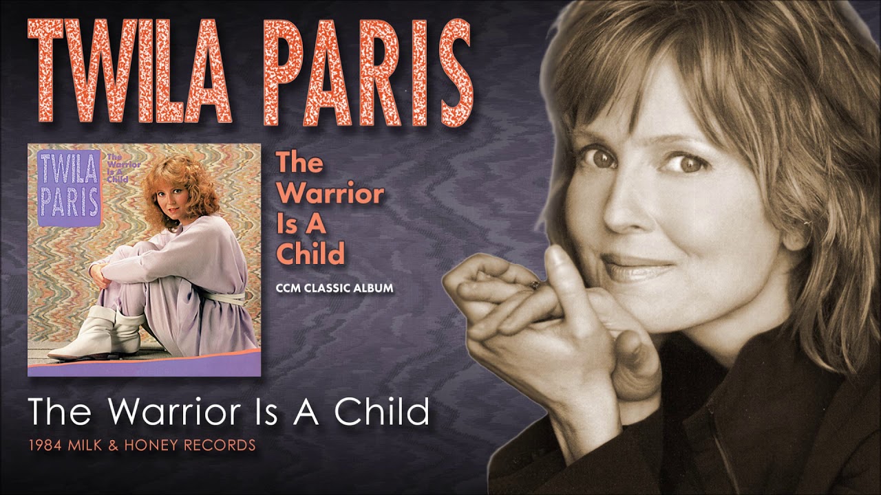 Twila Paris - The Warrior Is A Child - YouTube