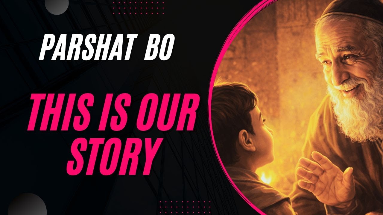 Parshat Bo: The Story That Built a People - YouTube