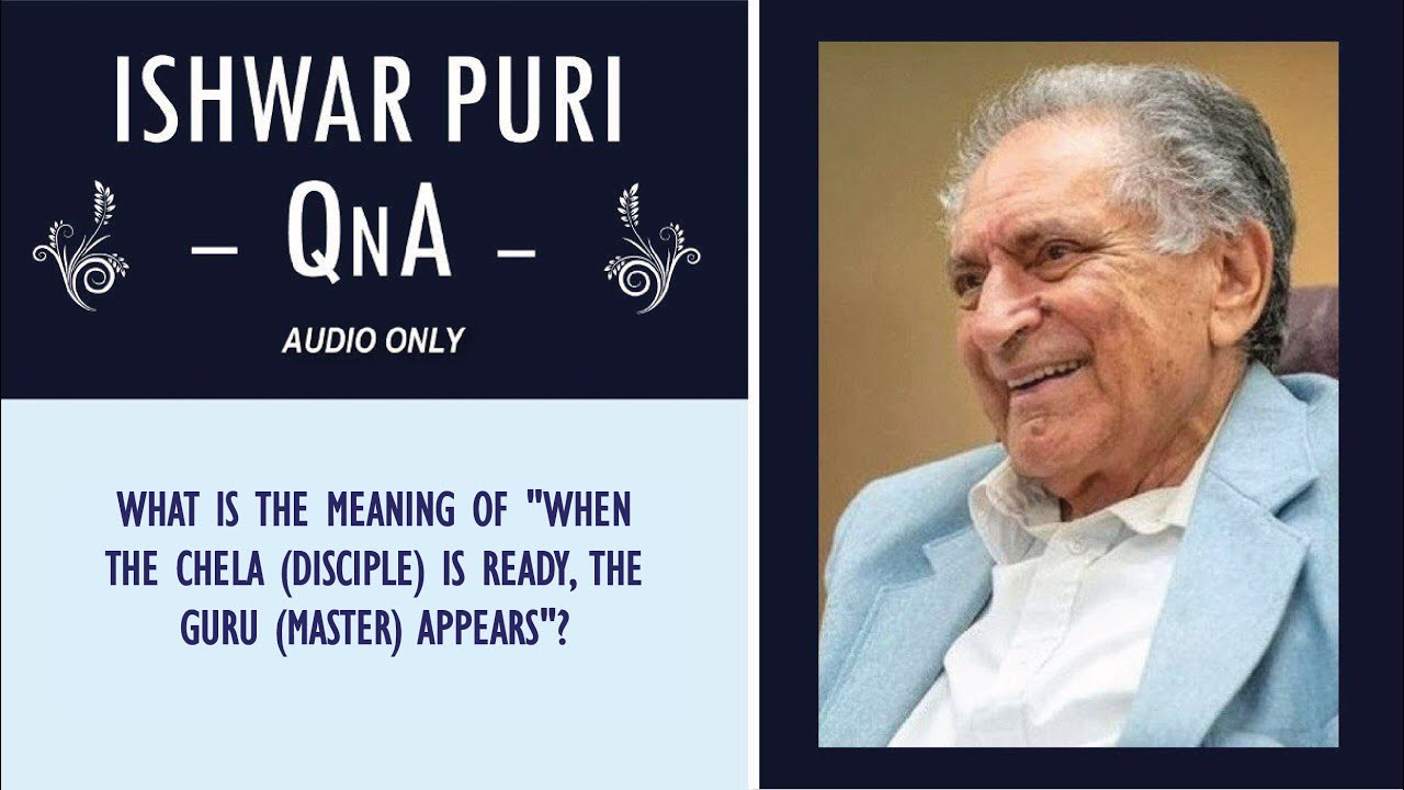 What is the meaning of "When the Chela (Disciple) is ready, the Guru ...