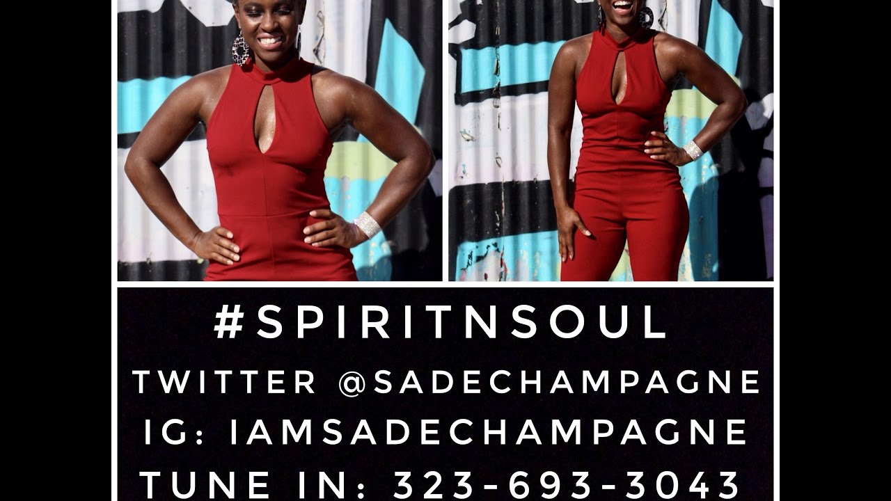 Spirit N Soul with Sade Champagne| Episode 1 - YouTube