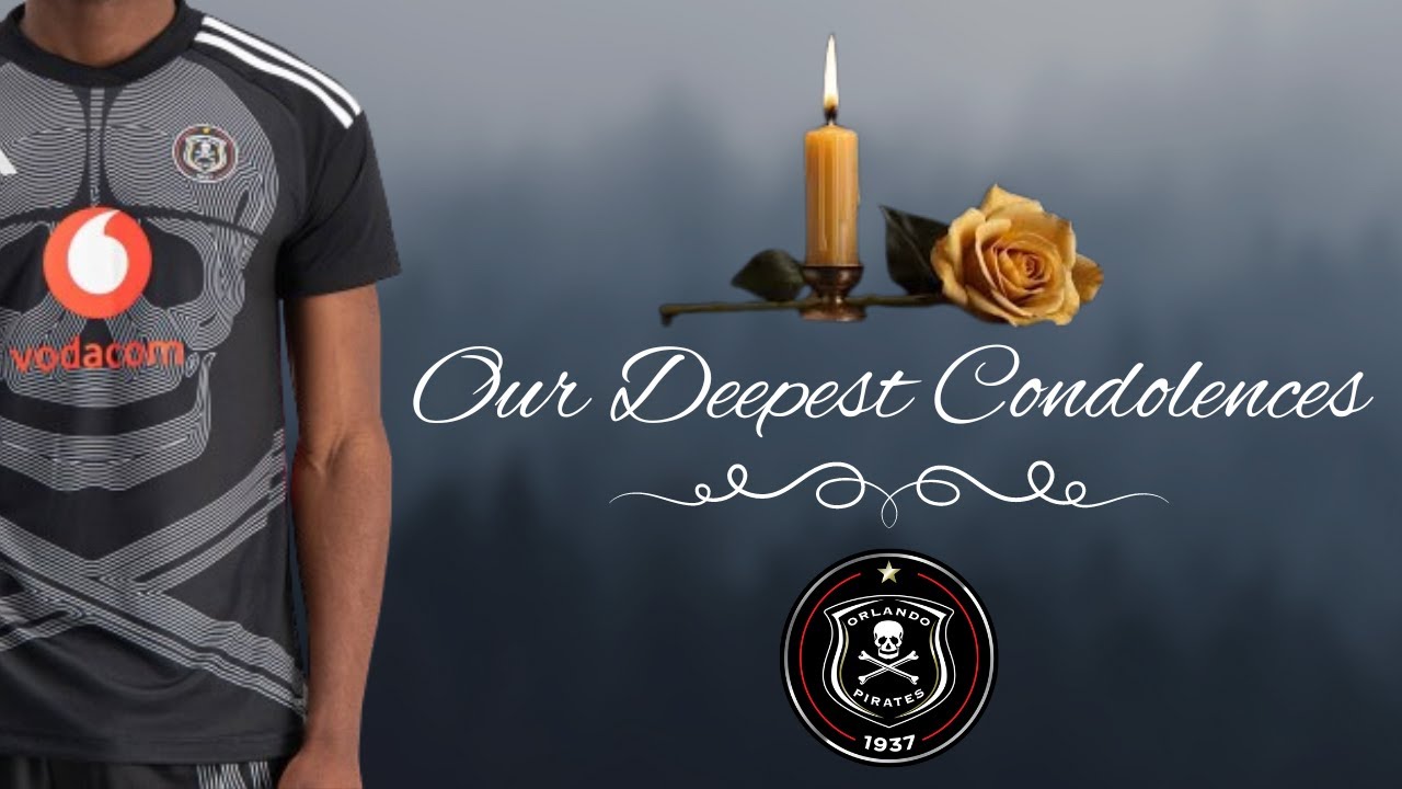 Sad News: Orlando Pirates Send Condolences - YouTube