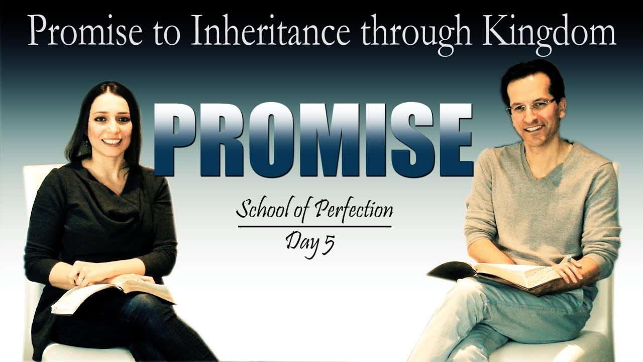 SCHOOL OF PERFECTION | DAY 5 | PROMISE | Promise to Inheritance through ...