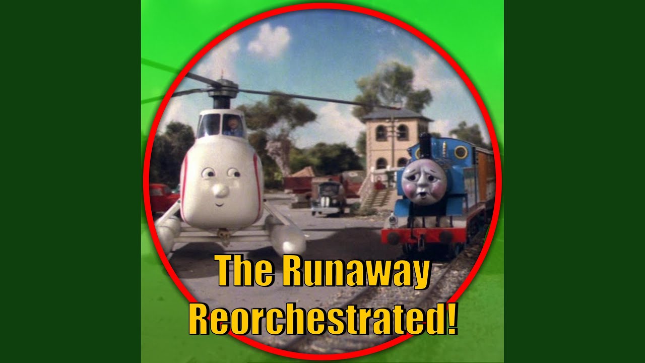 The Runaway (Thomas and Friends Reorchestrated) - YouTube