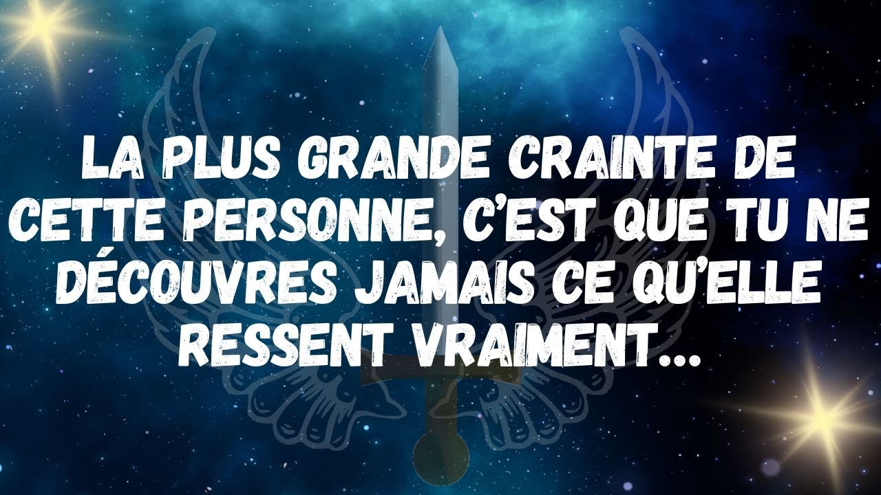 La plus grande crainte de cette personne, c’est que tu ne découvres ...