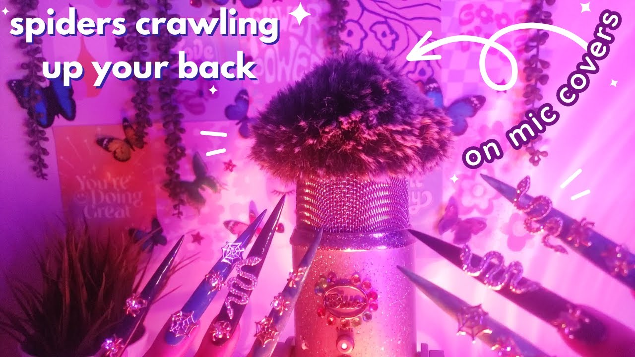 ASMR Spiders Crawling Up Your Back, Bare Mic Scratching, Foam Cover ...