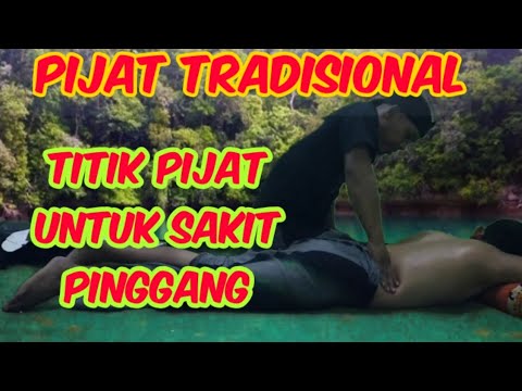 Titik pijat untuk sakit pinggang - Pijat tradisional untuk sakit punggung - YouTube