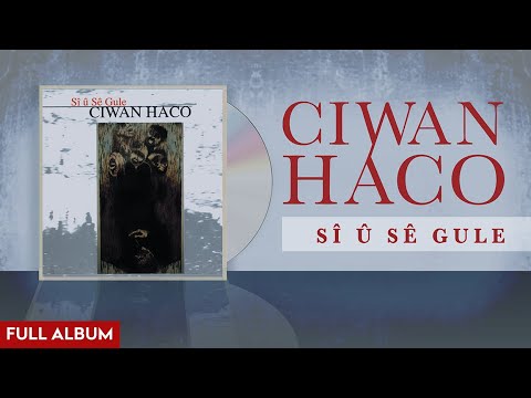 Ciwan Haco - Sî û Sê Gûle (Remastered) [Official Audio - Full Album]