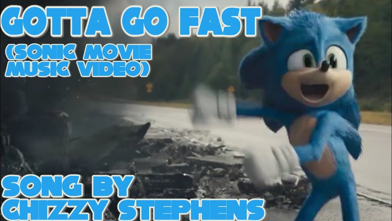 "Gotta Go Fast" (Sonic Movie Music Video) [Ver 2] - YouTube