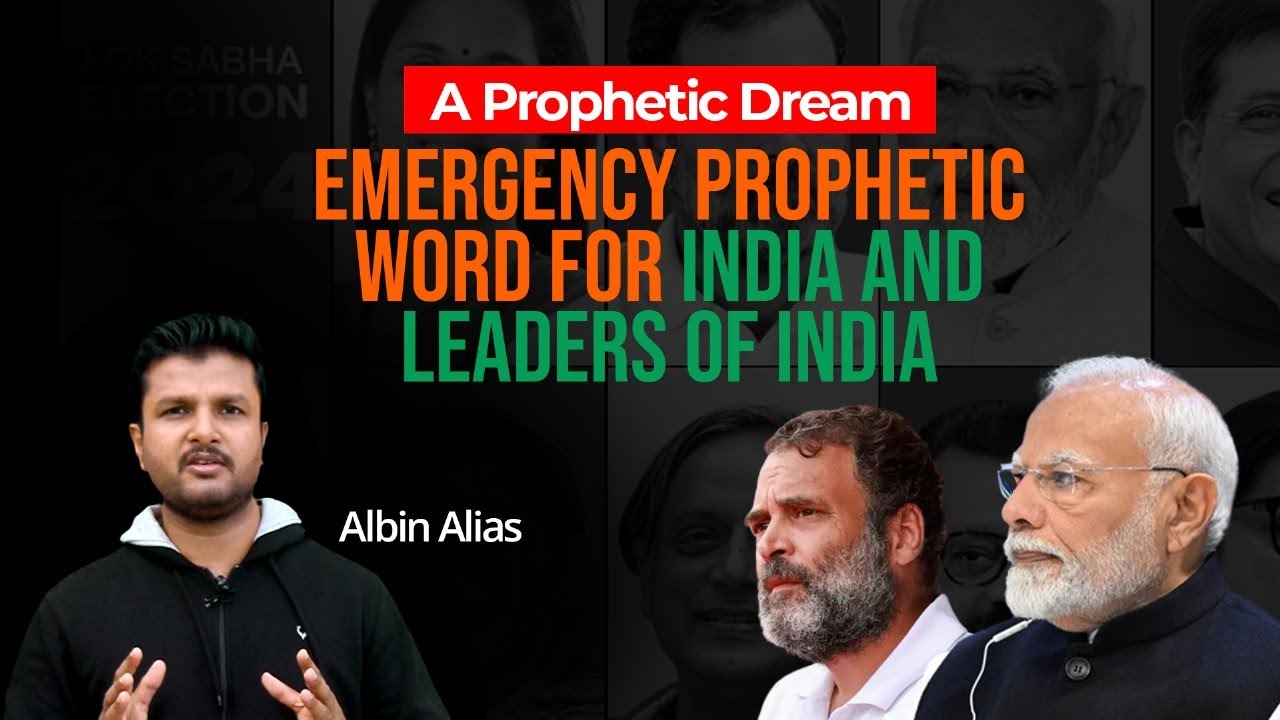 Prophetic Dream: I saw the death of a Paramount Leader of India | Pray ...