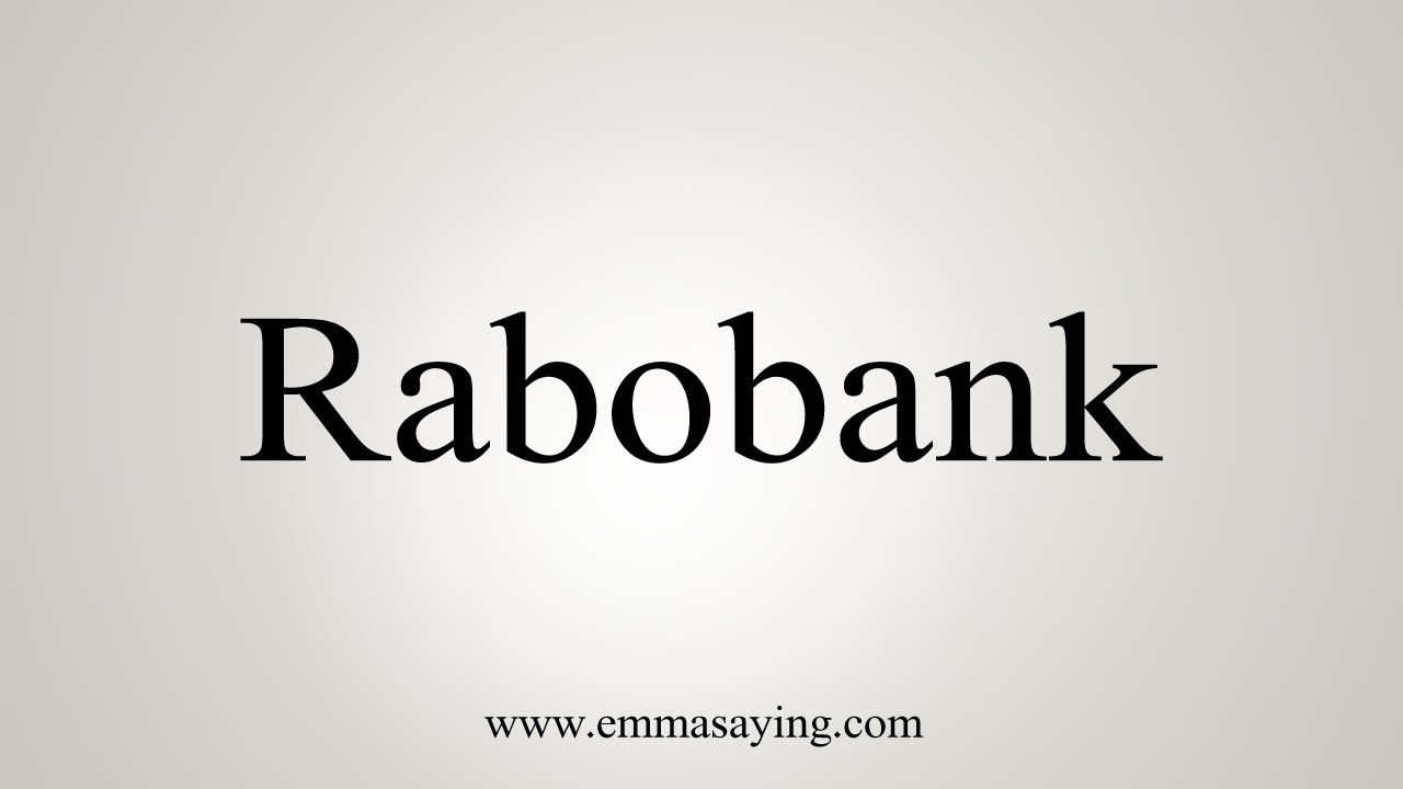 How To Say Rabobank - YouTube