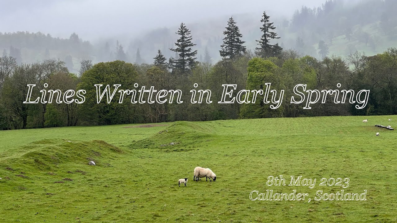 Lines Written in Early Spring - A Callander Vlog - YouTube