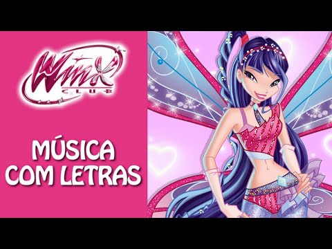 Clube das Winx - Believix, Você é Mágica! | Música Com Letras